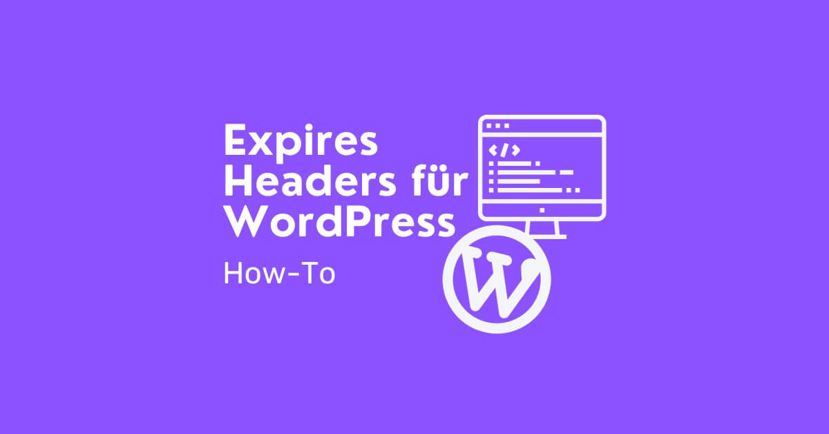 Expires Headers zu WordPress Seite hinzufügen • How-To